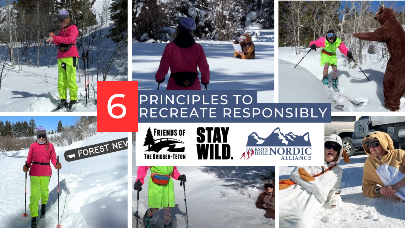 Six Principles to Recreate Responsibly - Jackson Hole Nordic Alliance
